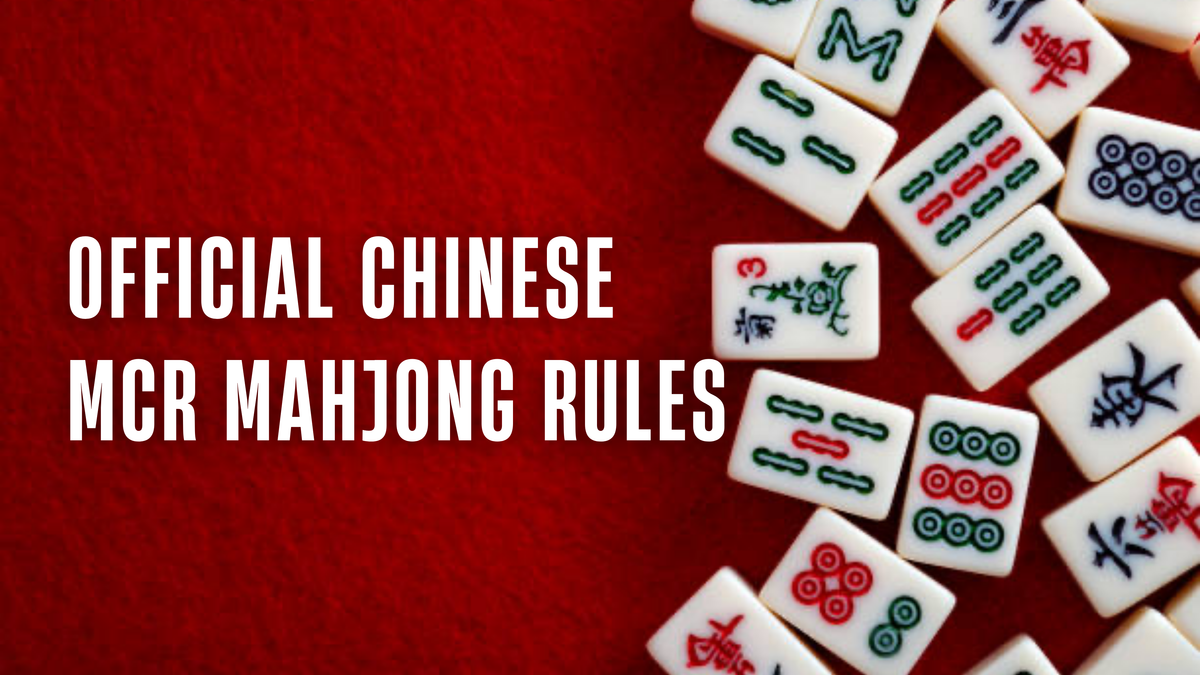 Official Chinese MCR Mahjong Rules – Mahjong Pros