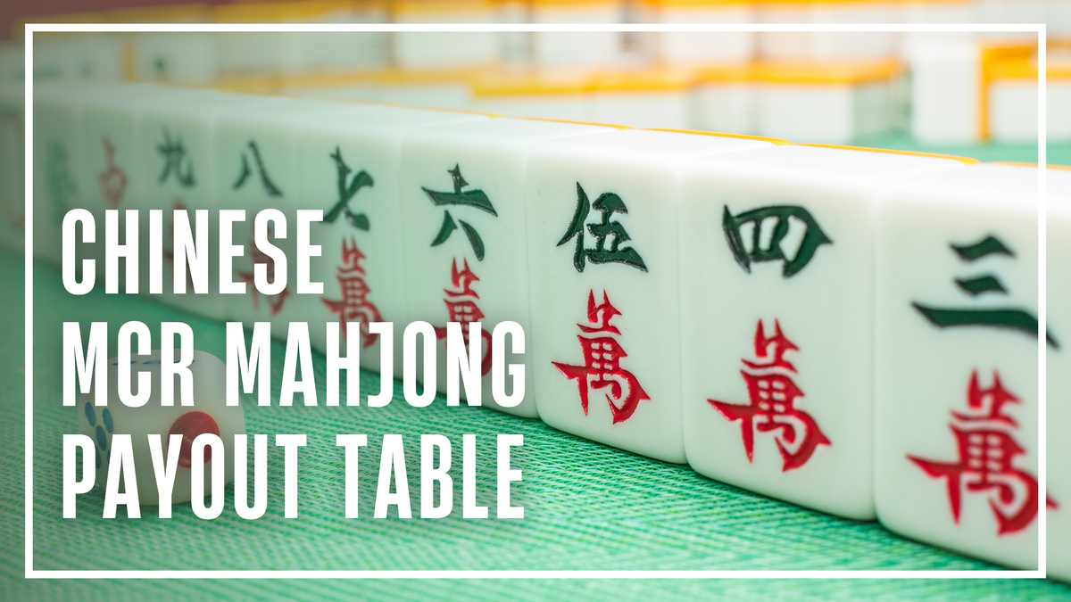 Chinese MCR Mahjong Payout Table – Mahjong Pros