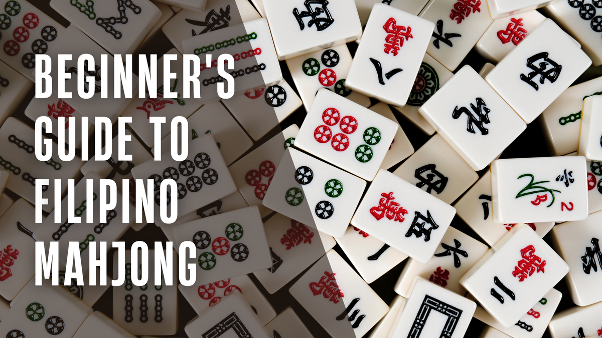 Beginner's Guide to Filipino Mahjong – Mahjong Pros