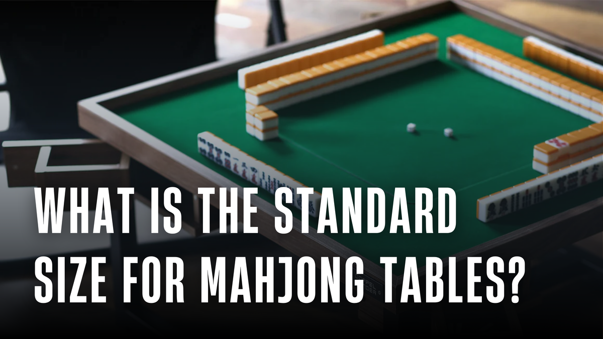 What is the Standard Size for Mahjong Tables? – Mahjong Pros