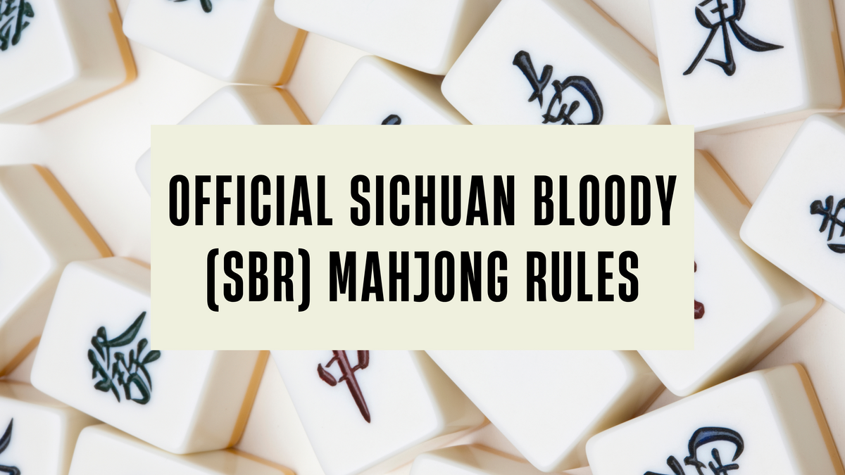 Official Sichuan (SBR) Mahjong Rules – Mahjong Pros