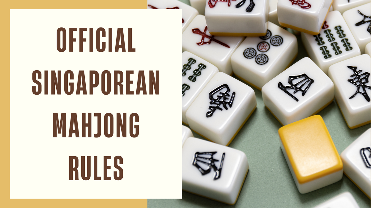 Official Singaporean Mahjong Rules – Mahjong Pros