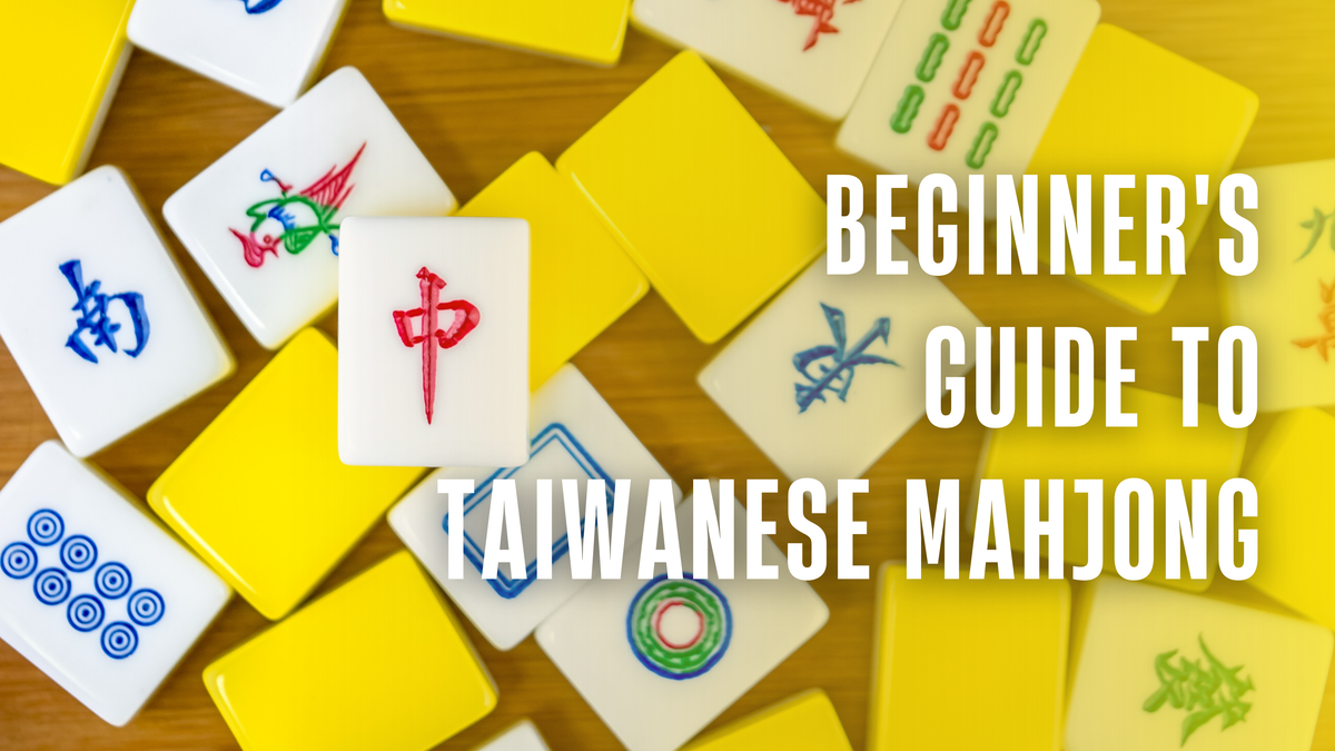 Beginner's Guide to Taiwanese Mahjong – Mahjong Pros